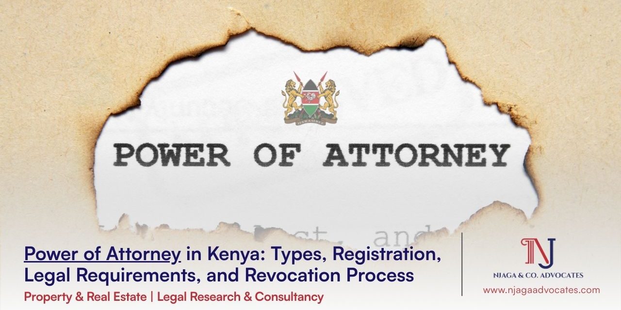 Power of Attorney in Kenya: Types, Registration & Legal Guide